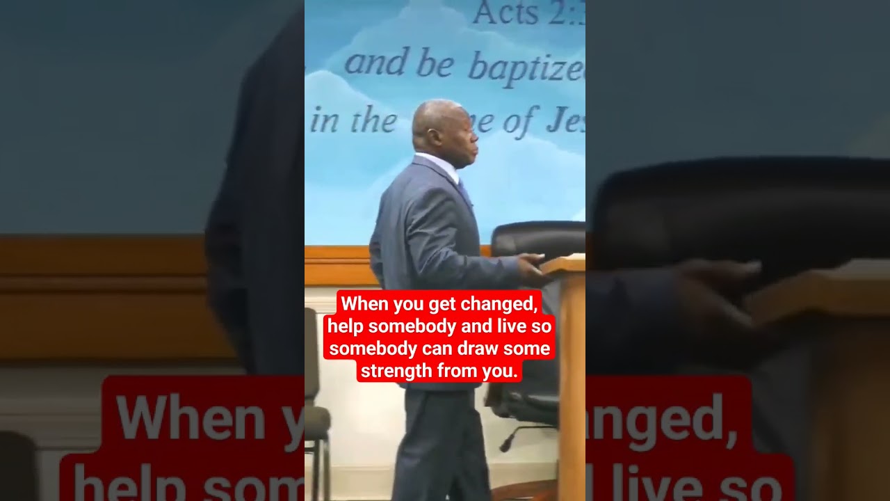 When You Get Changed, Help Somebody~Elder Render #church #holy #jesus # ...